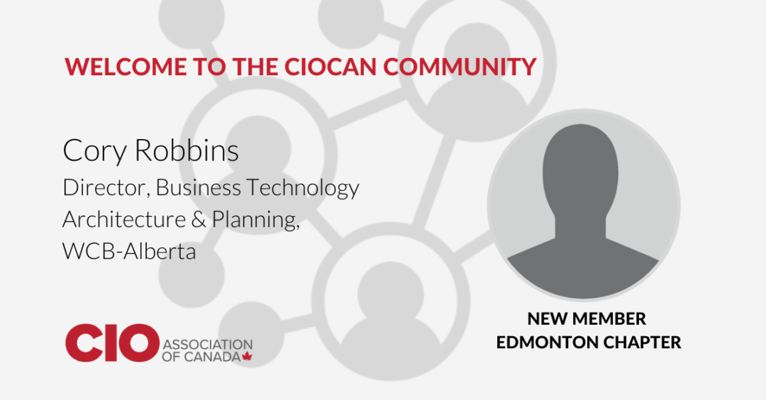 Welcome, Cory Robbins - CIO Association of Canada