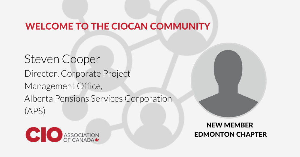 Welcome, Steven Cooper - CIO Association of Canada
