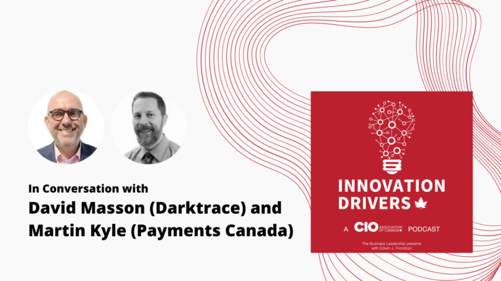 Innovation Drivers with David Masson and Martin Kyle | Episode 7 - CIO ...