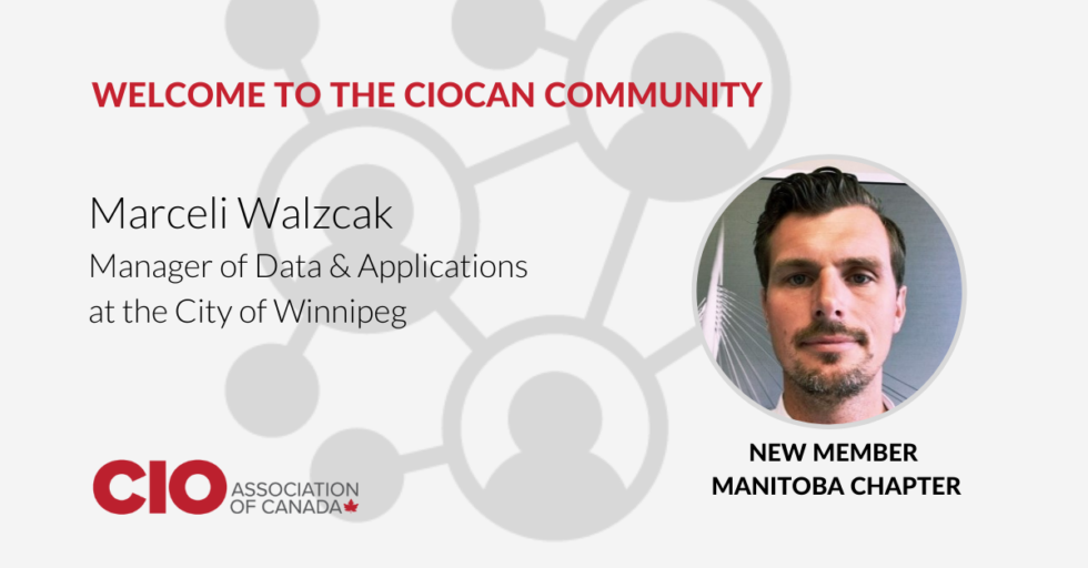 Welcome, Marceli Walczak - CIO Association of Canada