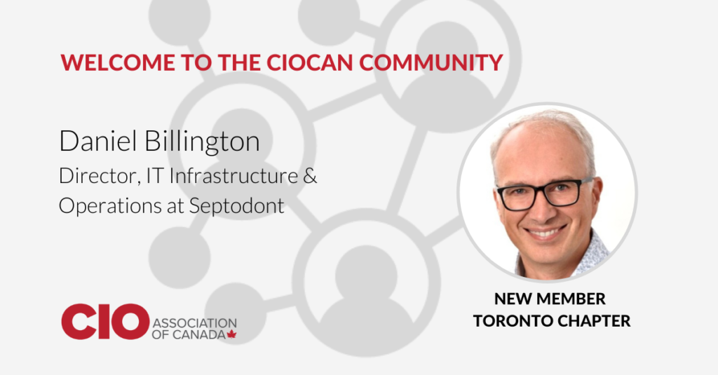 Welcome, Daniel Billington - CIO Association of Canada