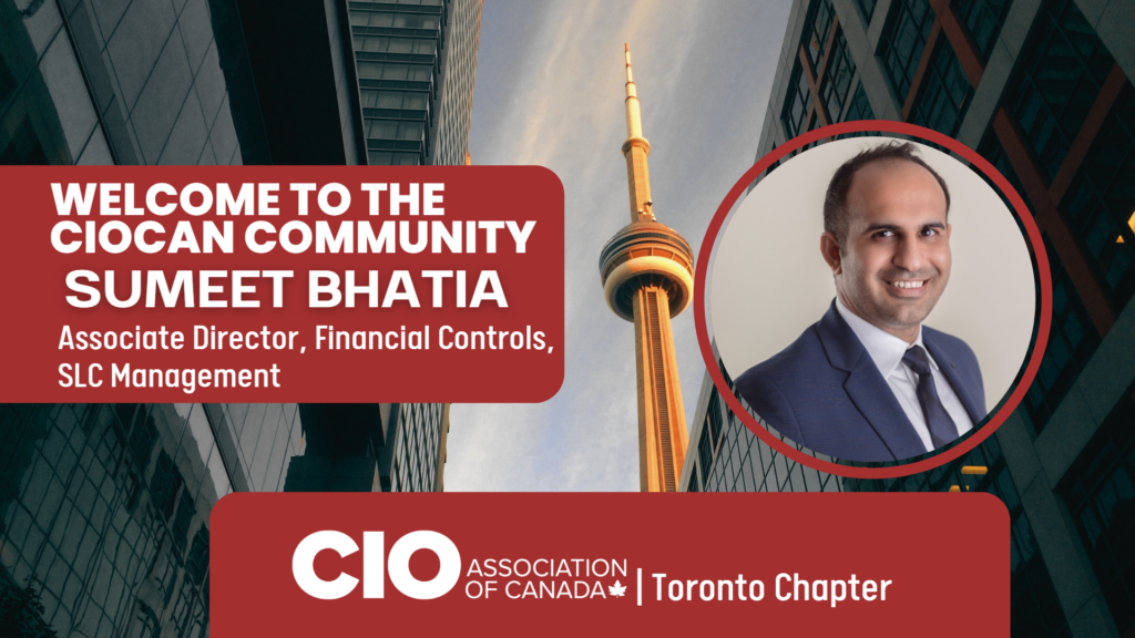Welcome, Sumeet Bhatia - CIO Association of Canada