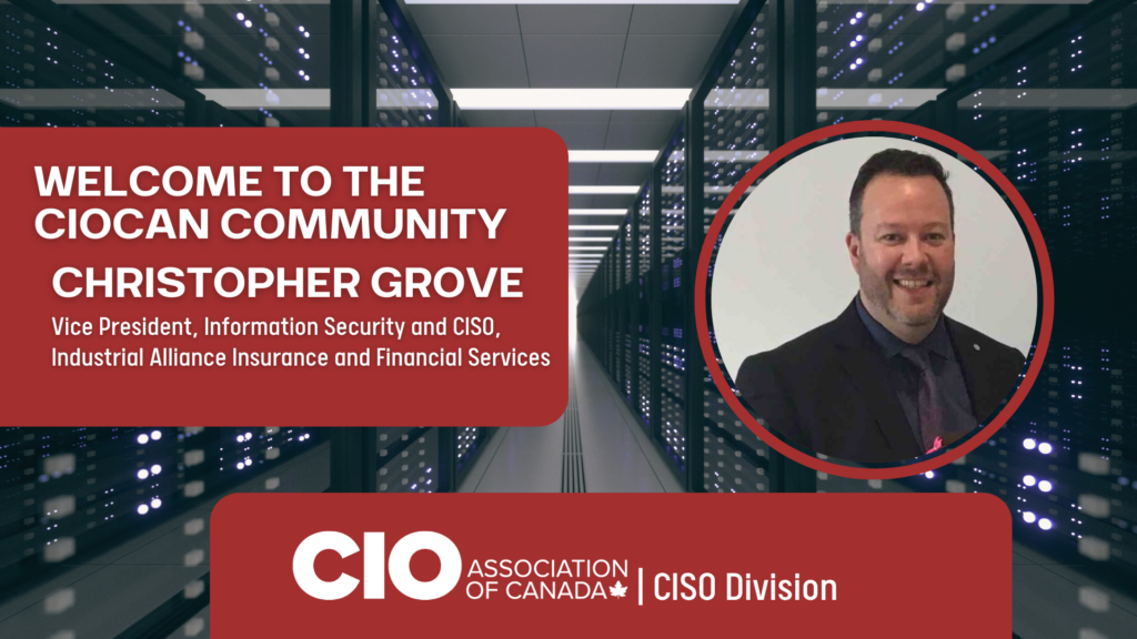 Welcome, Christopher Grove - CIO Association of Canada