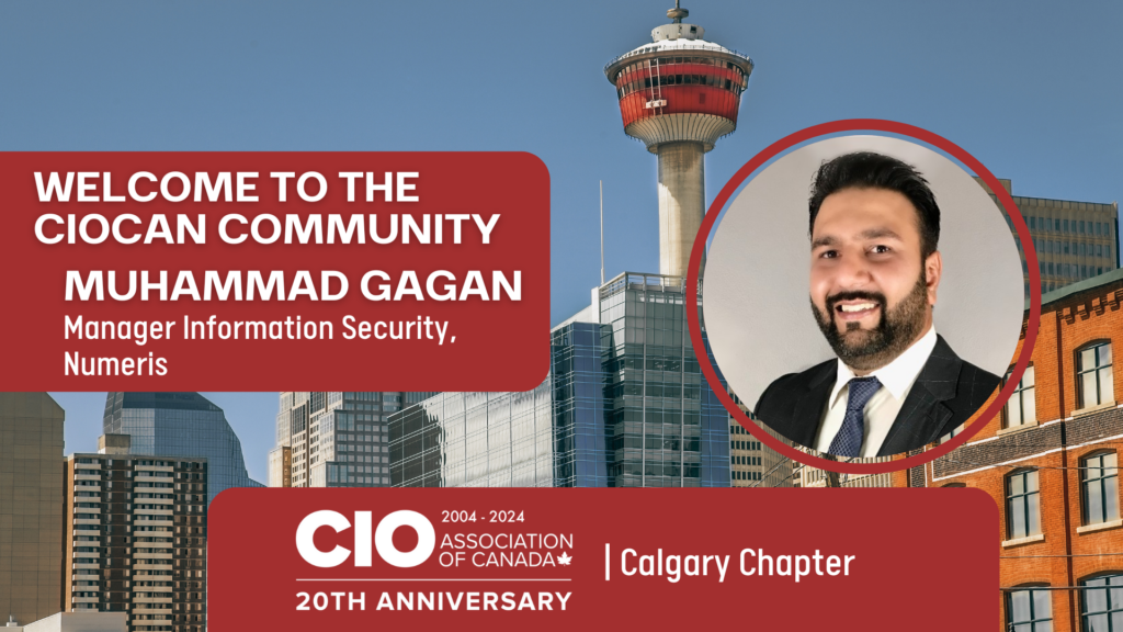 Welcome, Muhammad Gagan - CIO Association of Canada