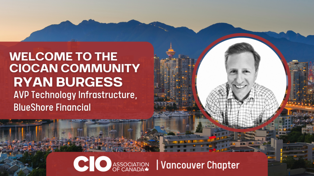 Welcome, Ryan Burgess - CIO Association of Canada