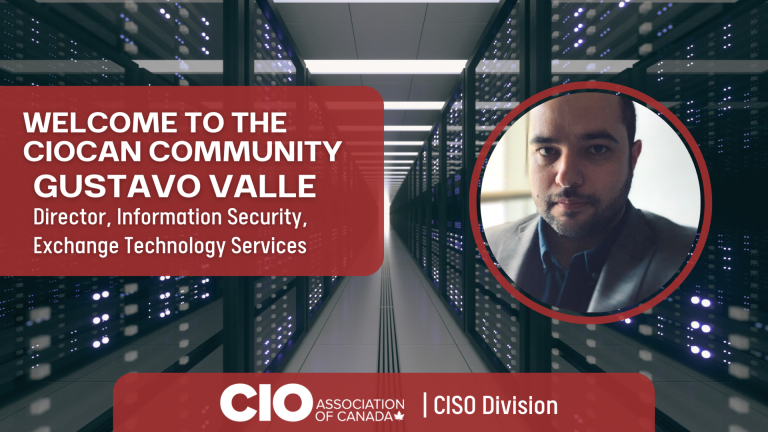 Welcome, Gustavo Valle - CIO Association of Canada