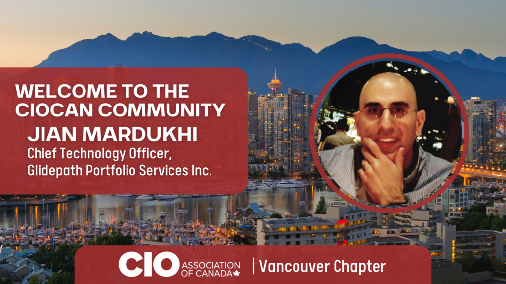 Welcome, Jian Mardukhi - CIO Association of Canada