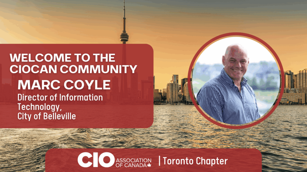 Welcome, Marc Coyle - CIO Association of Canada